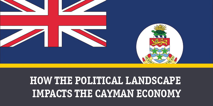 How the Political Landscape Impacts the Cayman Economy